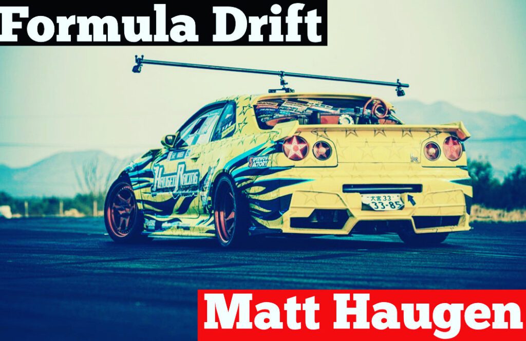 212 Formula Drift : Matt Haugen ~ Wrench Nation